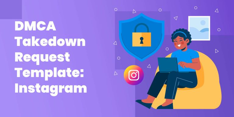 DMCA Takedown Templates [For Google, YouTube, Reddit, Instagram] - DMCA ...