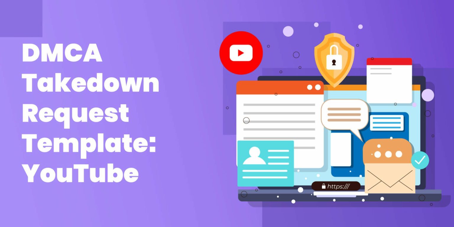 DMCA Takedown Templates [For Google, YouTube, Reddit, Instagram] - DMCA ...