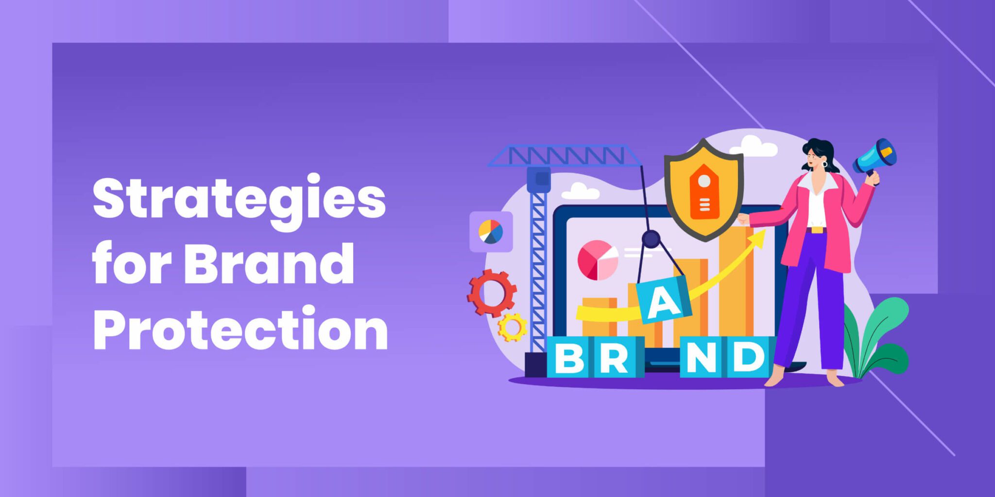 Brand Protection Strategies: What Really Works? - DMCA Authority